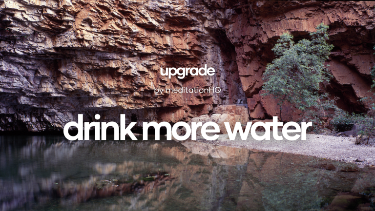 Drink More Water - meditationHQ